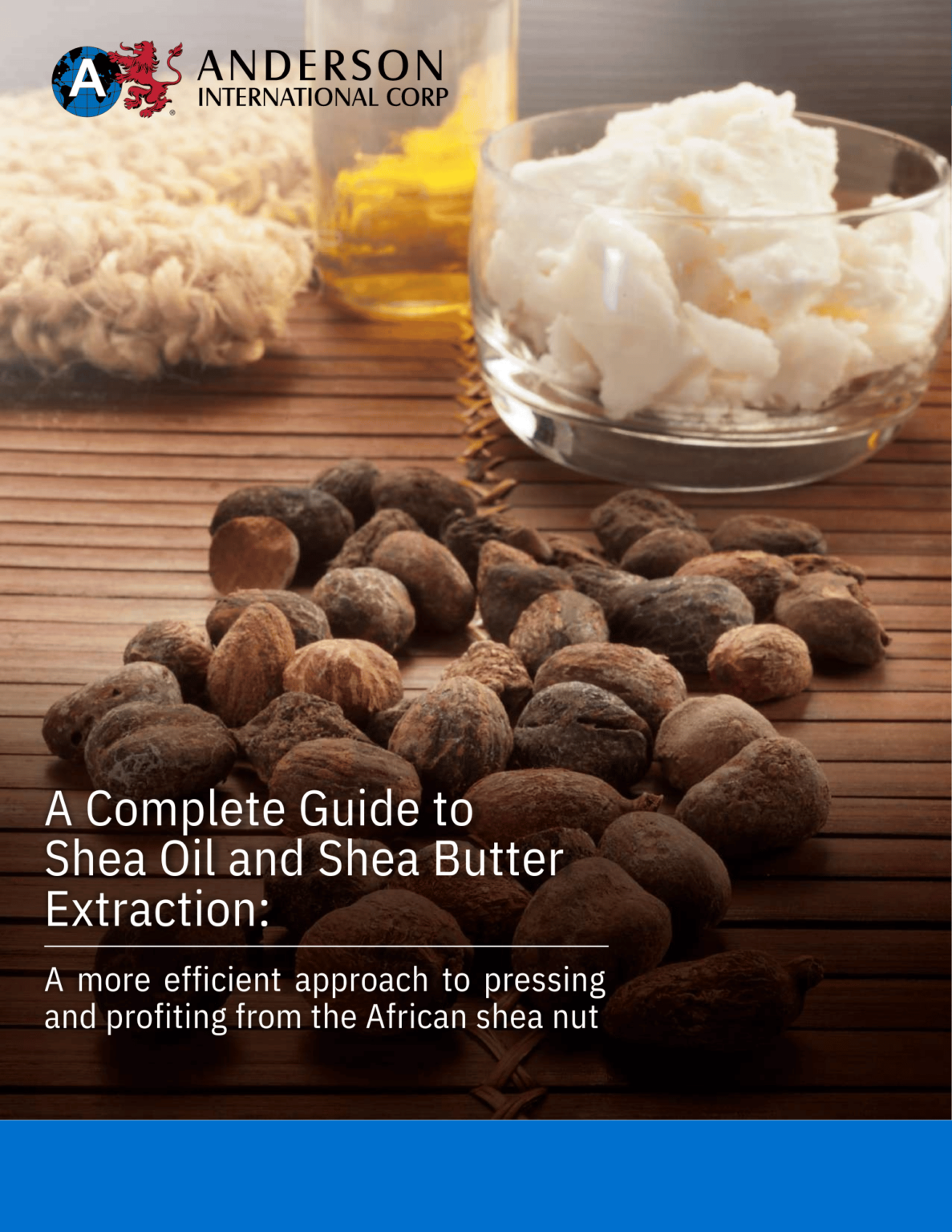 A Complete Guide to Shea Oil and Shea Butter Extraction - Anderson ...