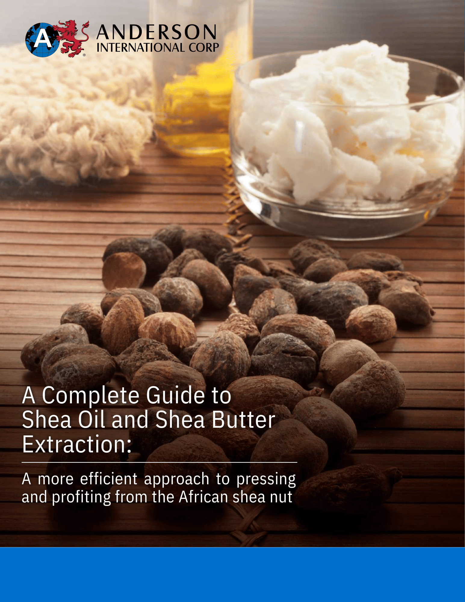 A Complete Guide to Shea Oil and Shea Butter Extraction - Anderson ...