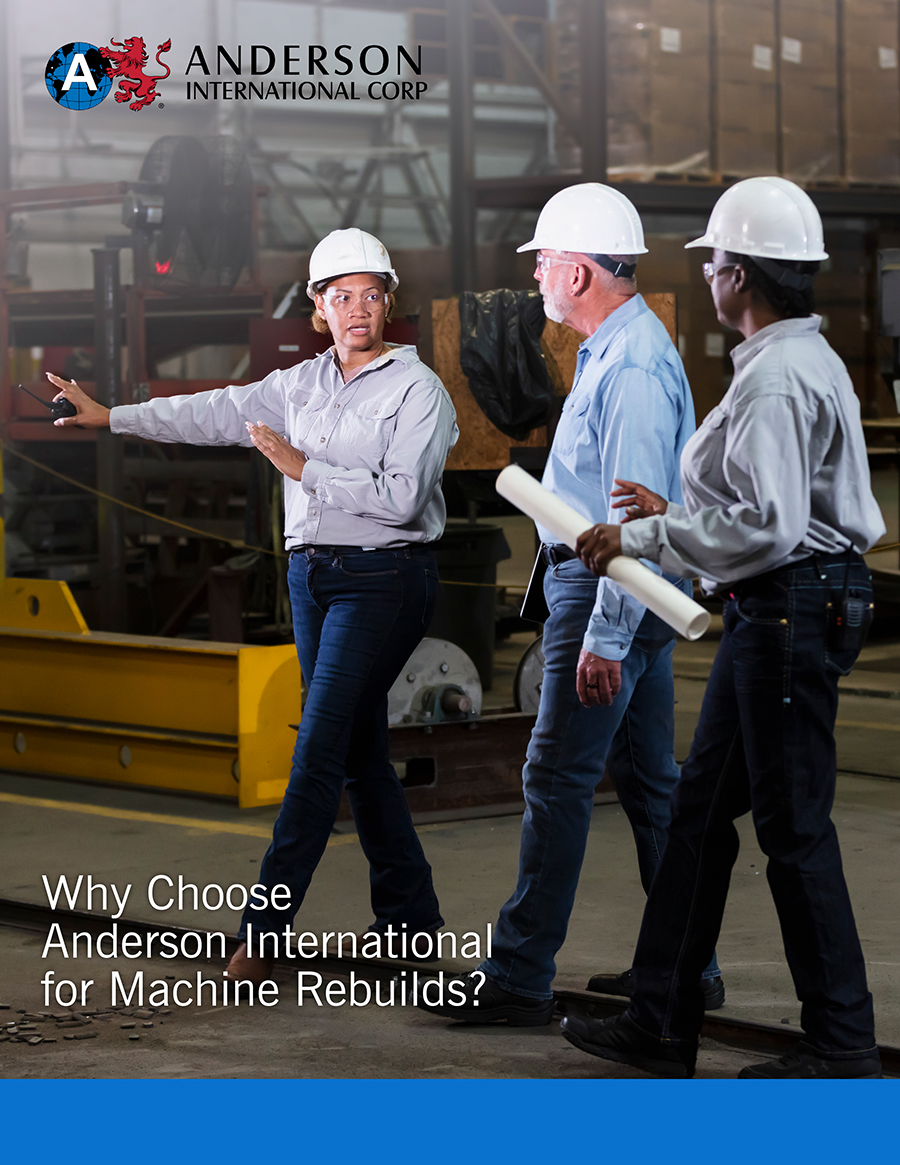 Why Choose Anderson International for Machine Rebuilds? - Anderson ...